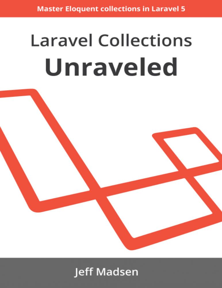 Laravel Collections Unraveled.pdf - Free download books