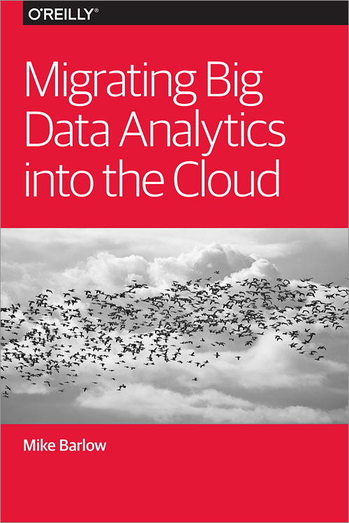 Migrating Big Data Analytics into the Cloud.pdf - Free download books Migrating Big Data Analytics into the Cloud.pdf - Free download books