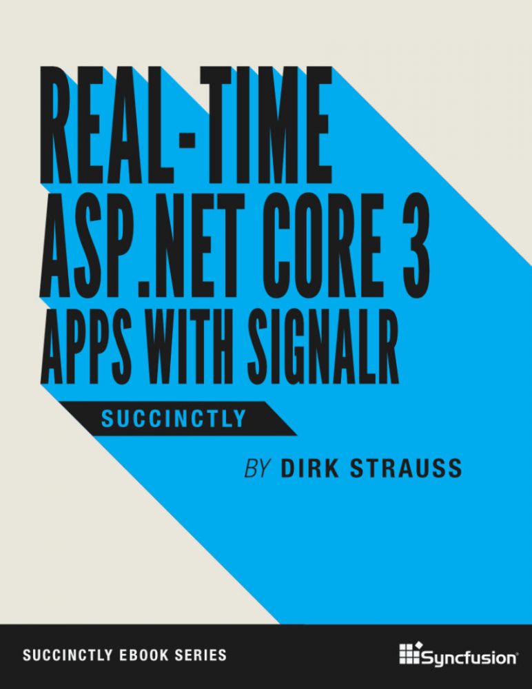 Real Time Asp Core 3 Apps With Signalr Succinctly Pdf Free Download Books