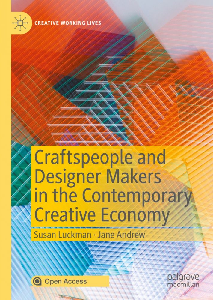 Craftspeople and Designer Makers in the Contemporary Creative Economy ...
