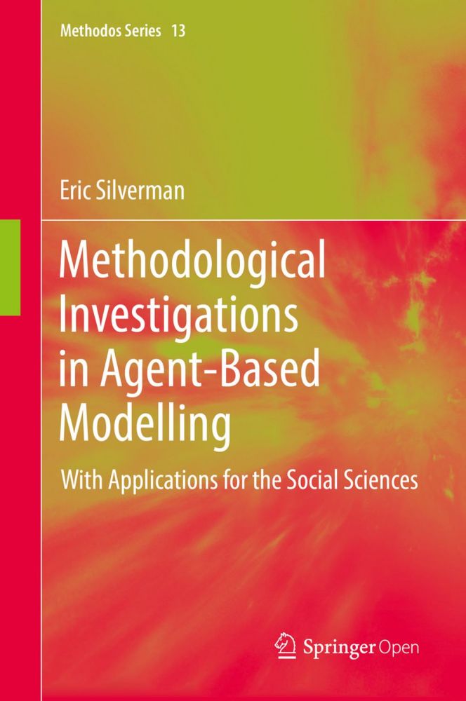 Methodological Investigations In Agent Based Modelling Pdf Free