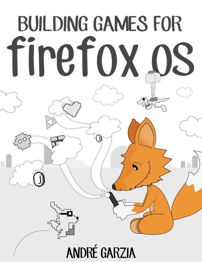 Building Games for Firefox OS.pdf - Free download books