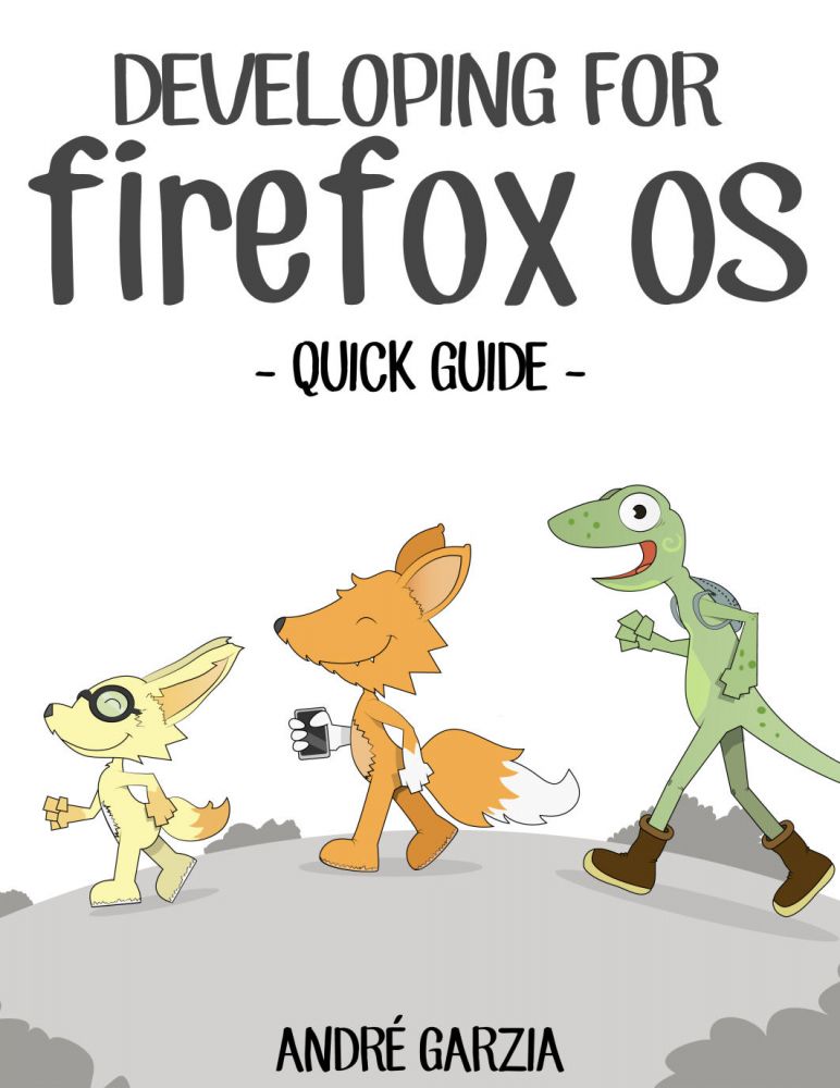 Quick Guide For Firefox OS App Development.pdf - Free download books